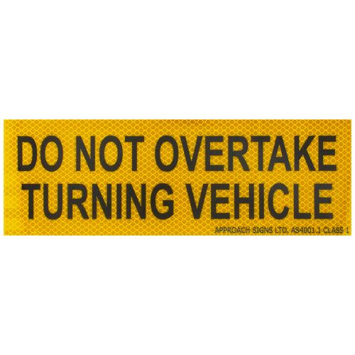 Do Not Overtake Turning Vehicle Sign 300 x 100 - Sticker | Mike's ...