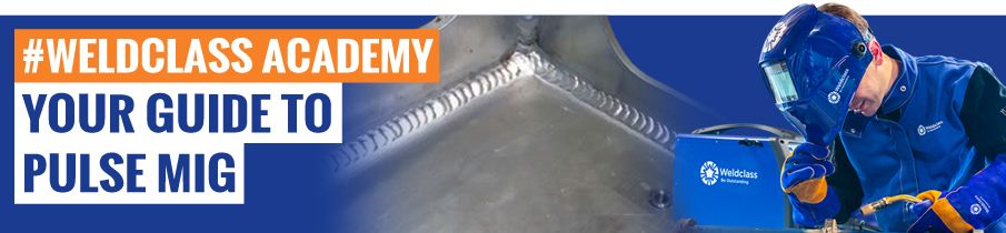 What is a Pulse MIG? A how & why guide to Pulse MIG welding